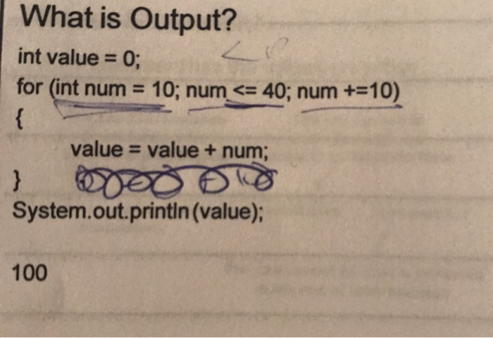 Solved What is Output? int value = 0; for (int num = 10; num | Chegg.com