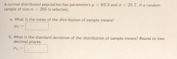 Solved A normal distributed population has parameters μ=63.3 | Chegg.com