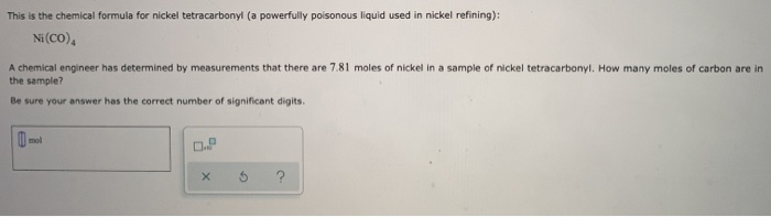 Solved This is the chemical formula for nickel tetracarbonyl | Chegg.com