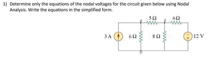 Solved Determine only the equations of the nodal voltages | Chegg.com