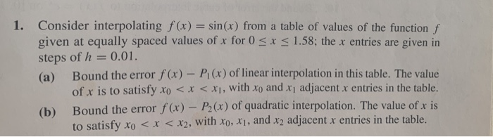 Solved 1. Consider interpolating f(x) = sin(x) from a table | Chegg.com