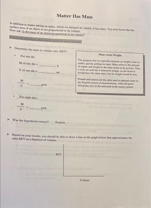 Solved Matter Has Mass In addition to matter taking up | Chegg.com
