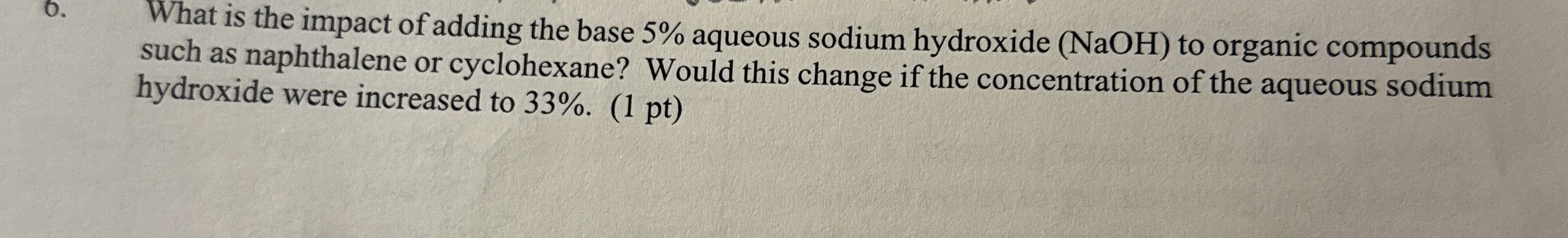 Solved What is the impact of adding the base 5% ﻿aqueous | Chegg.com