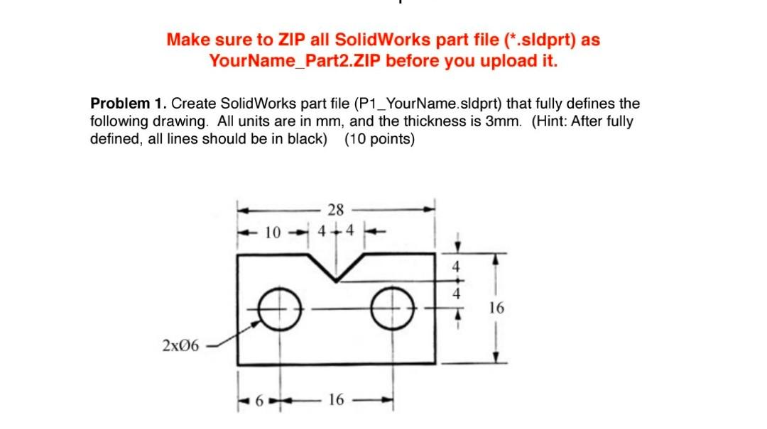Make sure to ZIP all SolidWorks part file (*.sldprt) | Chegg.com
