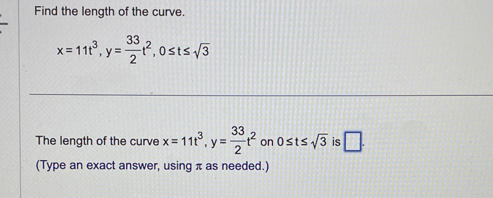 Solved Find the length of the curve.x=11t3,y=332t2,0≤t≤32The | Chegg.com