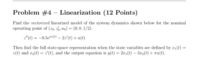 Solved Problem #4 – Linearization (12 Points) Find the | Chegg.com