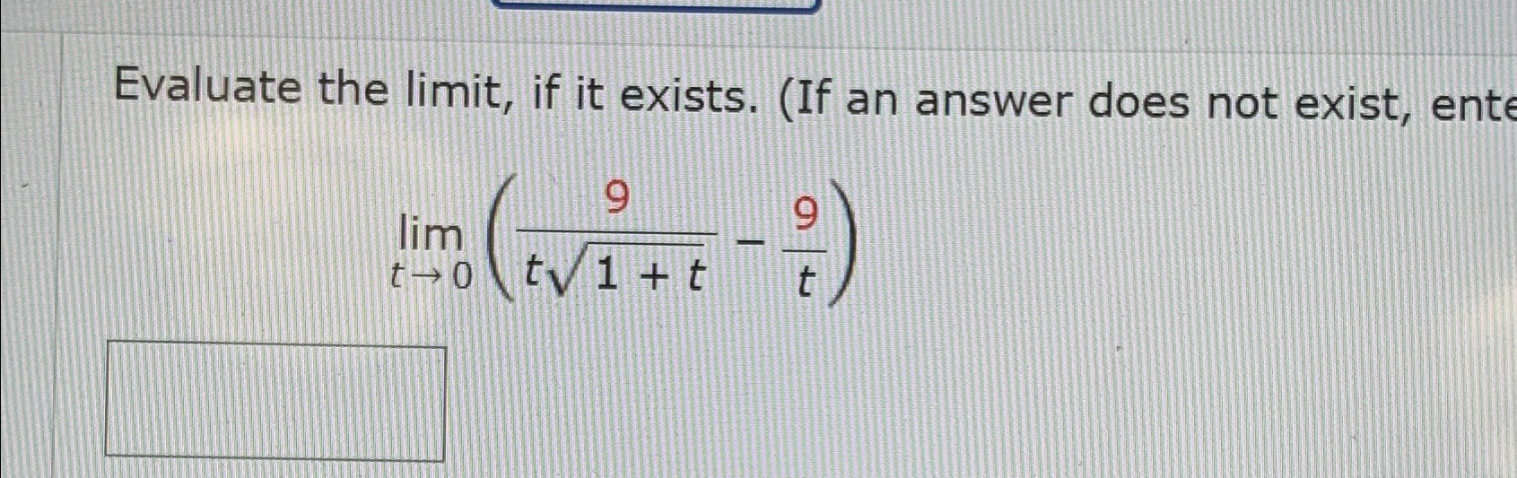Solved Evaluate the limit, ﻿if it exists. (If an answer does | Chegg.com