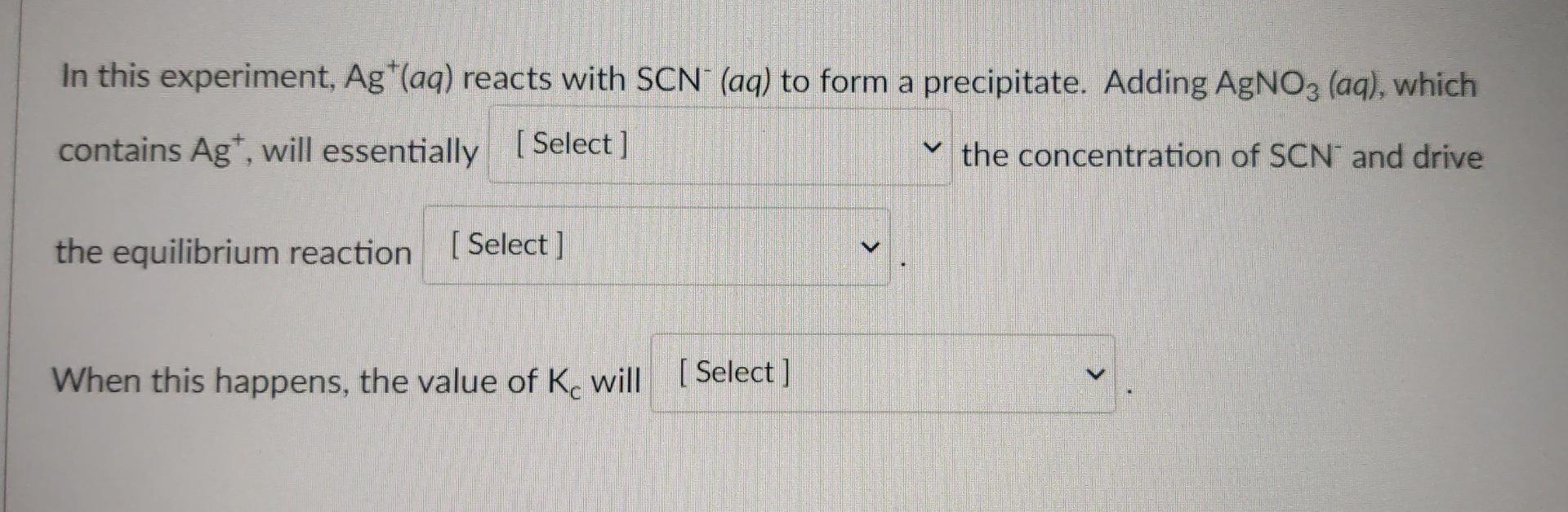 Solved In this experiment, Ag (aq) reacts with SCN- (aq) to | Chegg.com