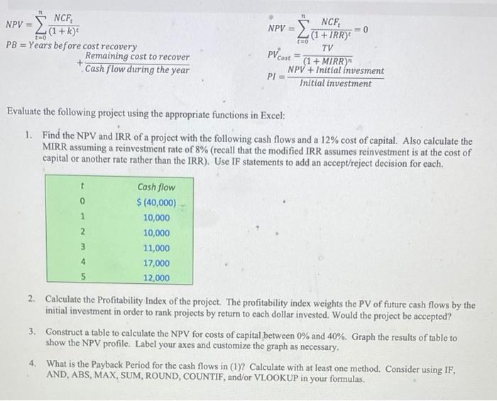 Solved NPV=∑t=0n(1+k)tNCFt PB=Y ears before cost recovery + | Chegg.com