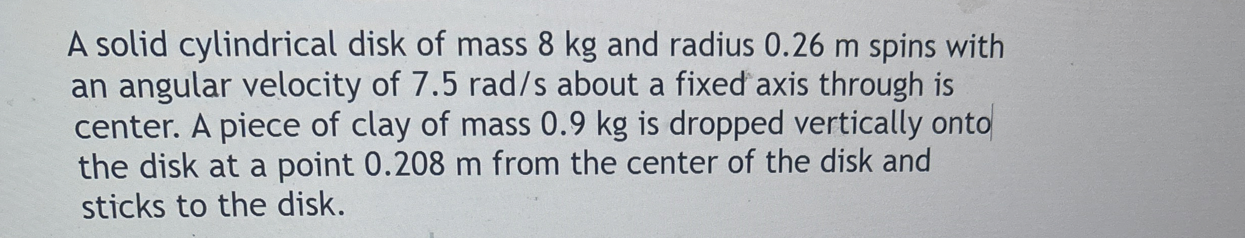 Solved A solid cylindrical disk of mass 8 ﻿kg and radius | Chegg.com