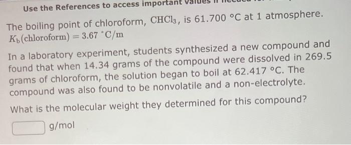 Solved The boiling point of chloroform, CHCl3, is 61.700∘C | Chegg.com