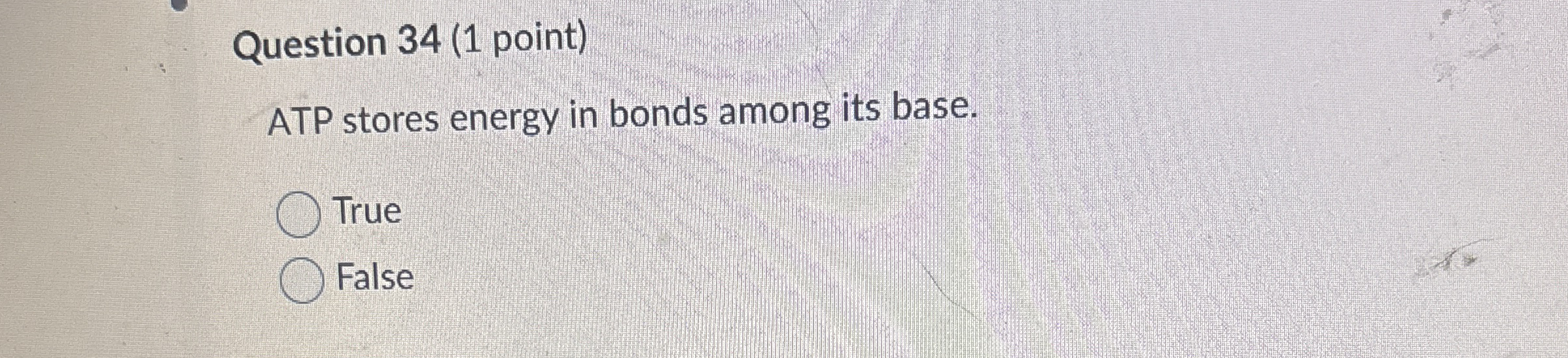 Solved Question 34 (1 ﻿point)ATP stores energy in bonds | Chegg.com