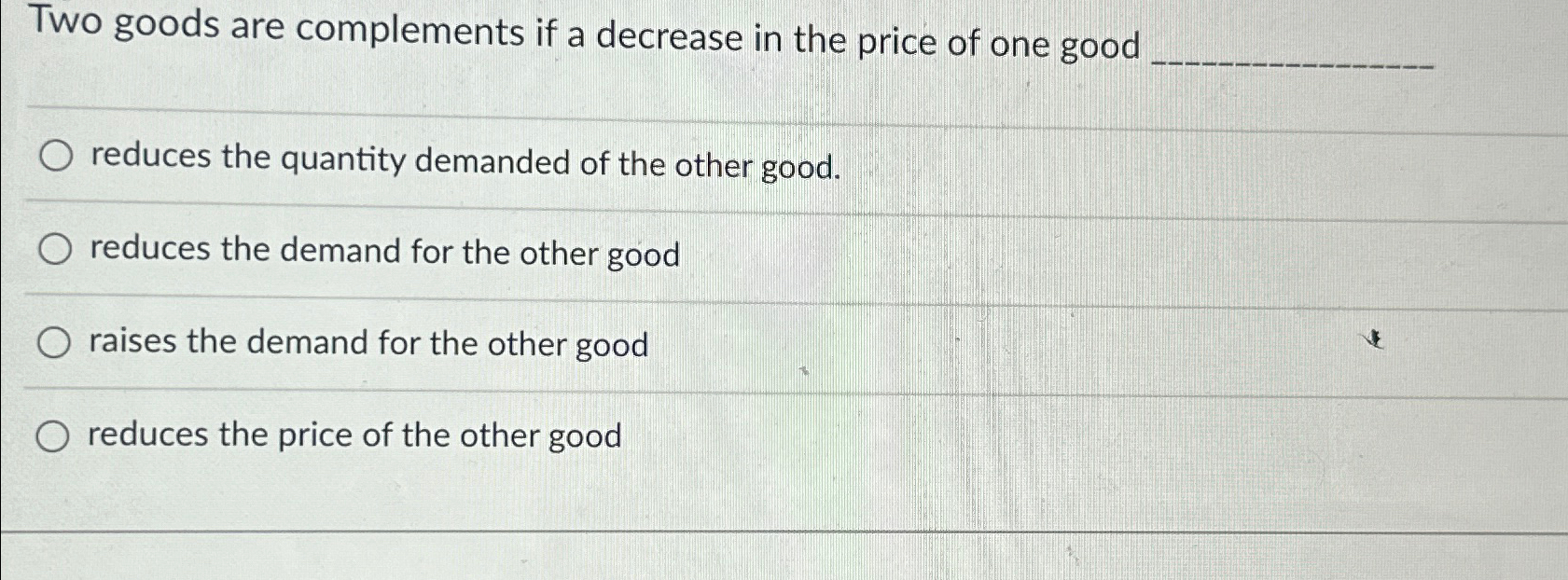 Solved Two goods are complements if a decrease in the price | Chegg.com
