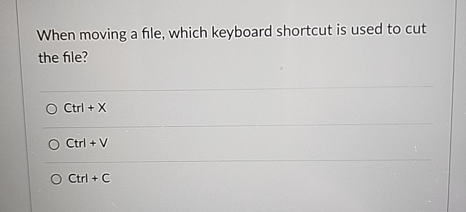 Solved When moving a file, which keyboard shortcut is used | Chegg.com