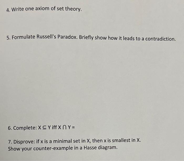 Solved 4. Write one axiom of set theory. 5. Formulate | Chegg.com