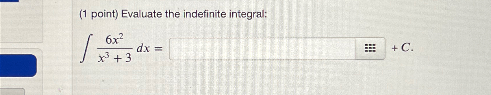 Solved (1 ﻿point) ﻿Evaluate the indefinite | Chegg.com