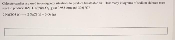 Solved Chlorate candles are used in emergency situations to | Chegg.com