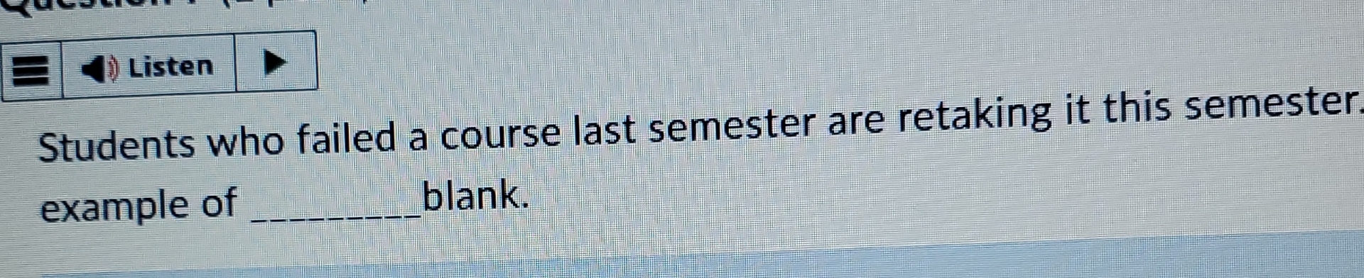 Solved ListenStudents who failed a course last semester are | Chegg.com
