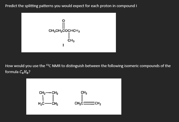 Solved Predict the splitting patterns you would expect for | Chegg.com