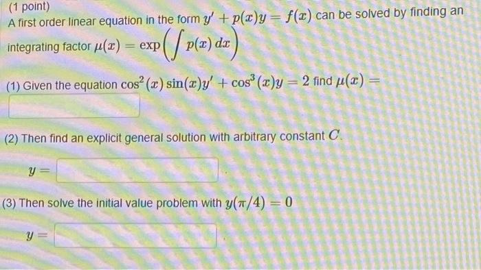 Solved (1 point) A first order linear equation in the form | Chegg.com