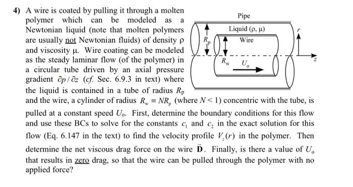 Solved 4) A wire is coated by pulling it through a molten | Chegg.com