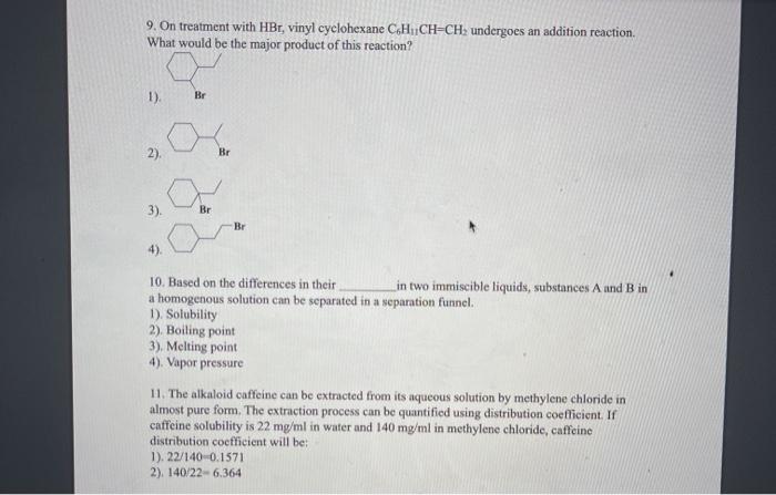 Solved 9. On treatment with HBr, vinyl cyclohexane CH1 | Chegg.com