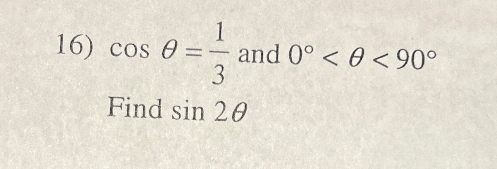 Solved cosθ=13 ﻿and 0°