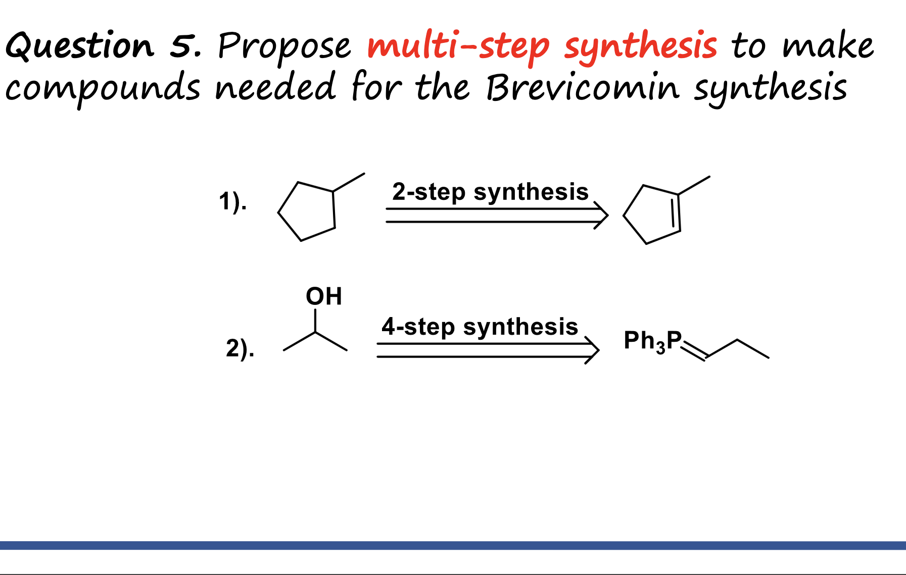 Solved Question 5. ﻿Propose multi-step synthesis to | Chegg.com