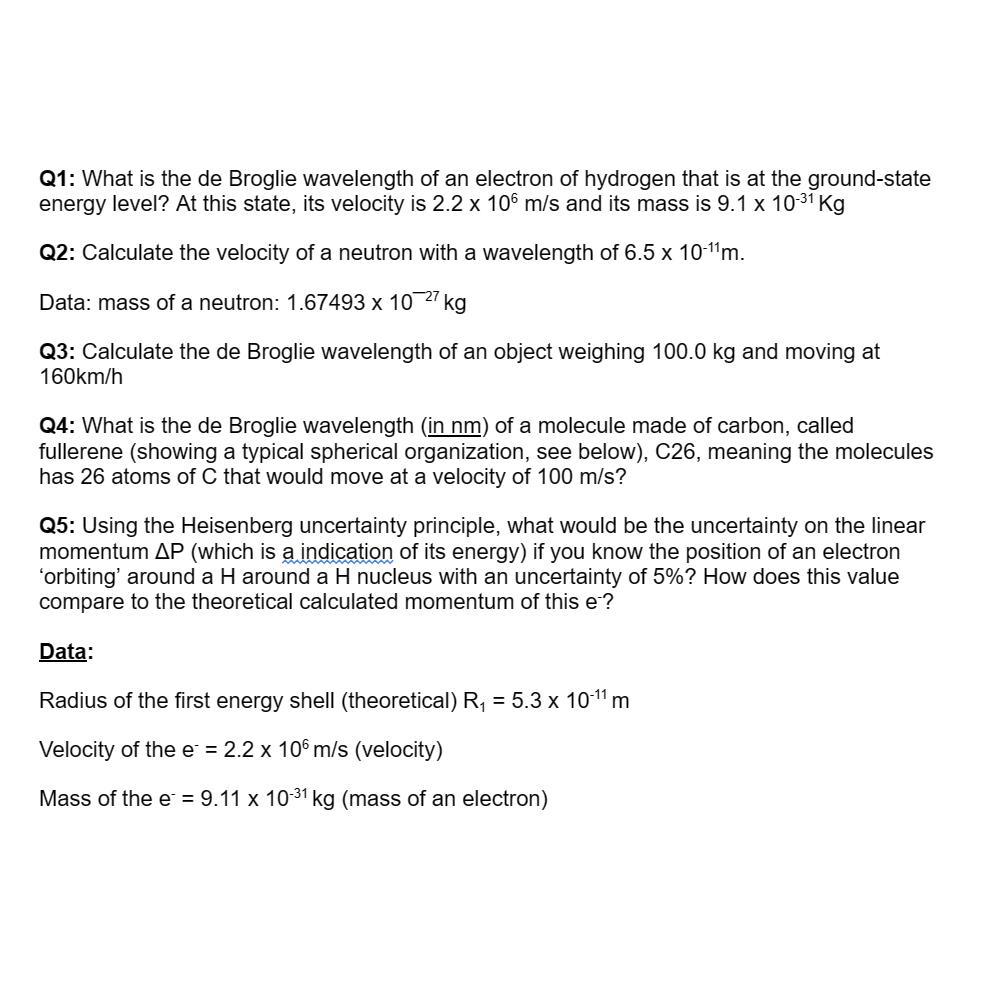 Solved Q1: What is the de Broglie wavelength of an electron | Chegg.com