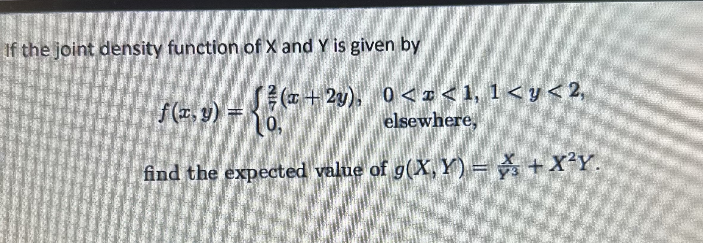 Solved If the joint density function of x ﻿and Y ﻿is given | Chegg.com