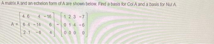 Solved A matrix A and an echelon form of A are shown below. | Chegg.com
