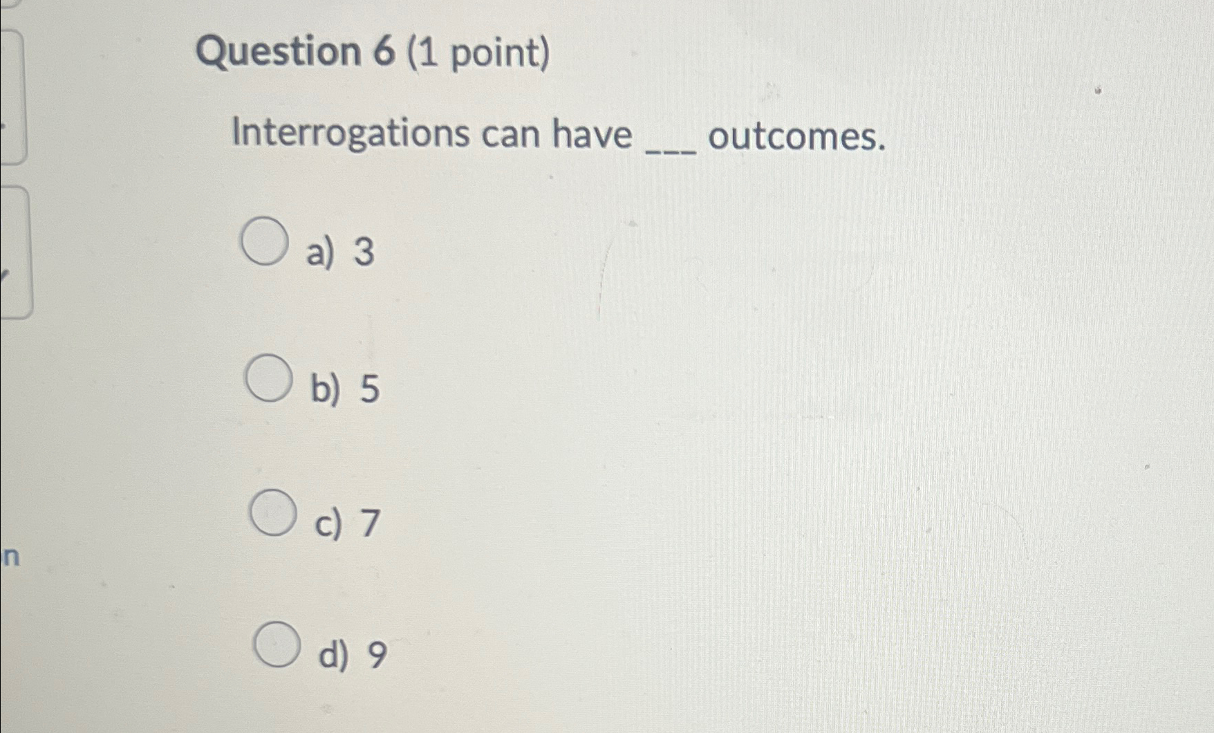 Solved Question 6 (1 ﻿point)Interrogations can have q, | Chegg.com