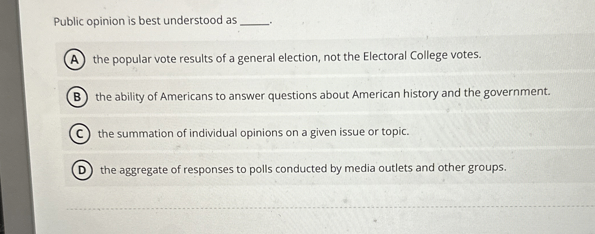 Solved Public opinion is best understood asthe popular vote | Chegg.com