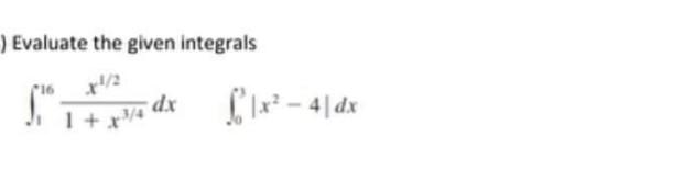 Solved ) Evaluate the given integrals | Chegg.com