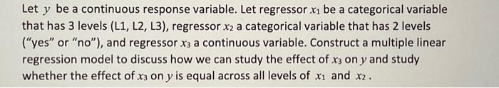 Solved Let y be a continuous response variable. Let | Chegg.com
