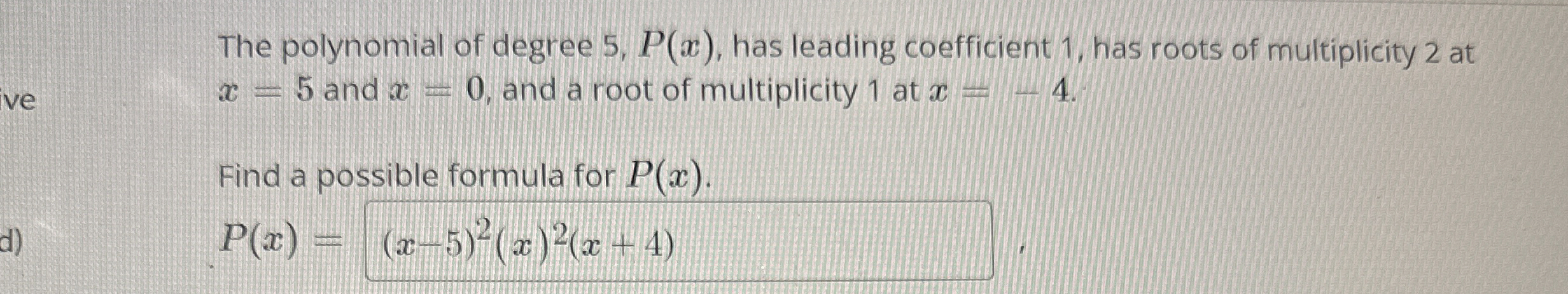 Solved by an EXPERT The polynomial of degree 5,P(x), ﻿has leading | Chegg.com