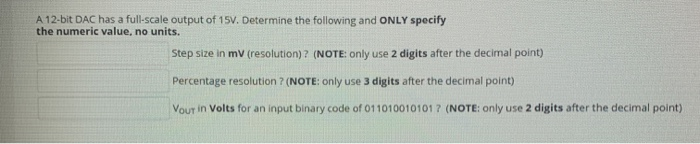 Solved A 12-bit DAC has a full-scale output of 15V. | Chegg.com