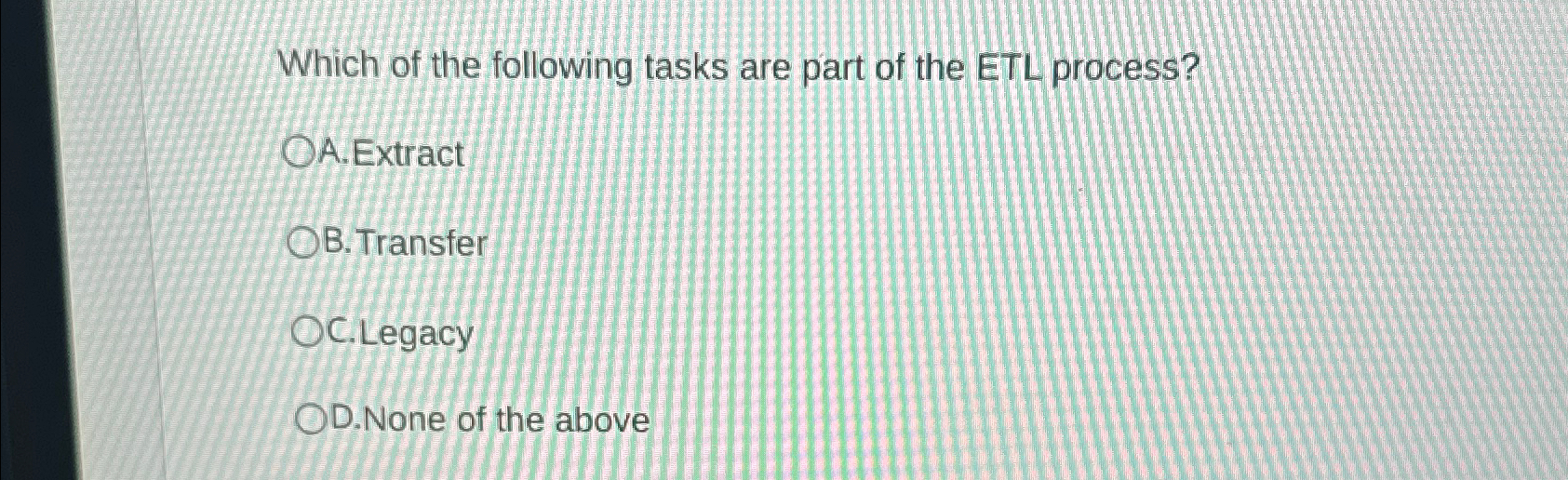 Solved Which of the following tasks are part of the ETL | Chegg.com