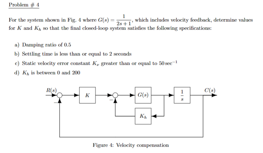 Solved For the system shown in Fig. 4 ﻿where G(s) = 12s | Chegg.com