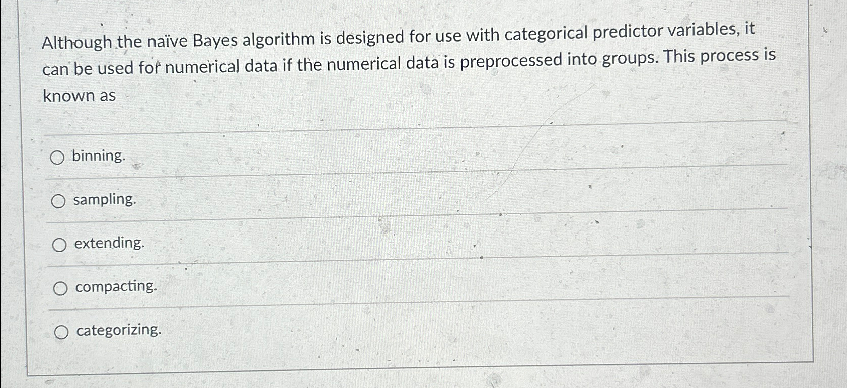 Solved Although The Naive Bayes Algorithm Is Designed For