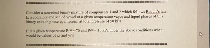 Solved Consider a non-ideal binary mixture of components 1 | Chegg.com