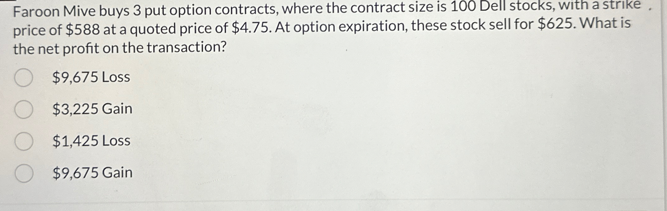 Solved Faroon Mive buys 3 ﻿put option contracts, where the | Chegg.com