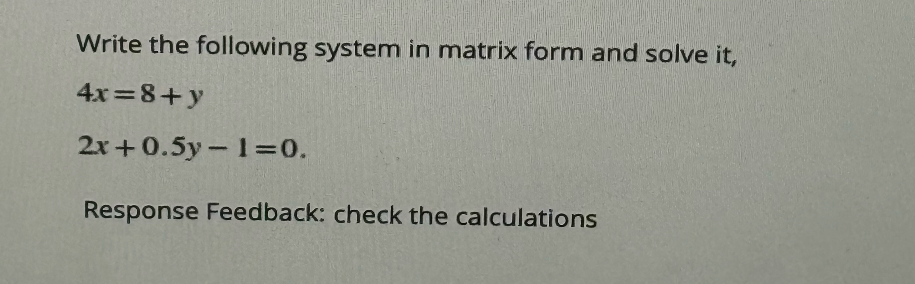 Solved Write the following system in matrix form and solve | Chegg.com