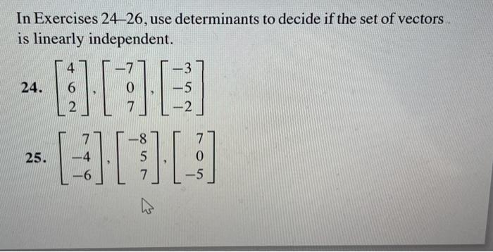 Solved In Exercises 24-26, use determinants to decide if the | Chegg.com