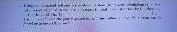 Solved VR8Ω=20 V VR26 Ω=65 V1. Using the measured voltages | Chegg.com