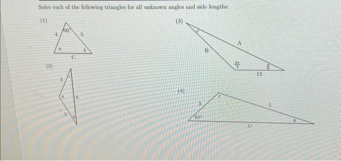 Solved Solve cach of the following triangles for all unknown | Chegg.com