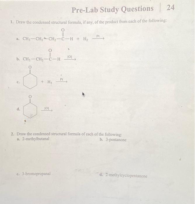 Solved Pre-Lab Study Questions 24 1. Draw the condensed | Chegg.com