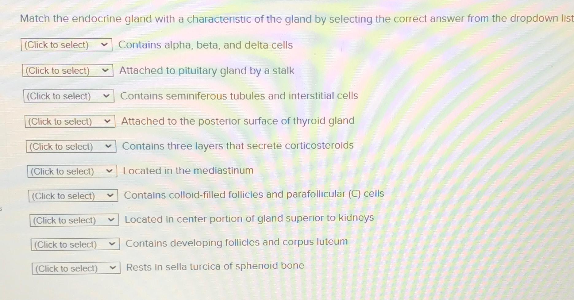 Solved Match the endocrine gland with a characteristic of | Chegg.com