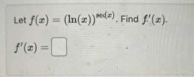 Solved Let f(x)=(ln(x))sed(x). ﻿Find f'(x).f'(x)= | Chegg.com