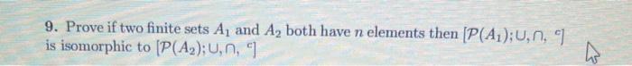 Solved 9. Prove if two finite sets A1 and A2 both have n | Chegg.com